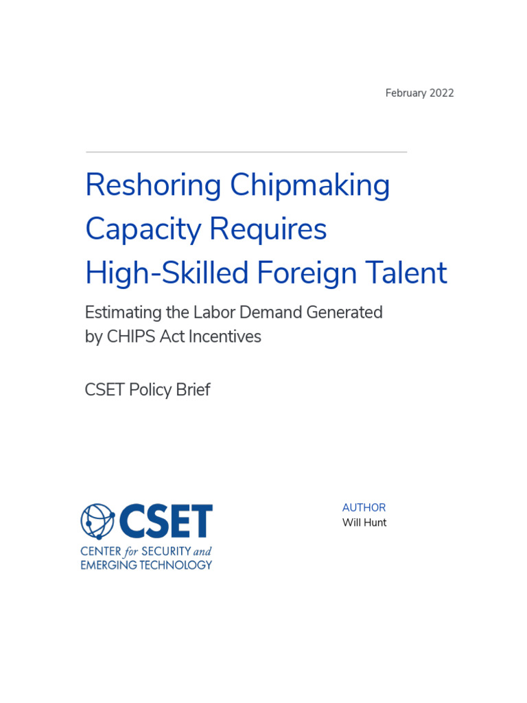 CSET Reshoring Chipmaking Capacity Requires High Skilled Foreign Talent ...