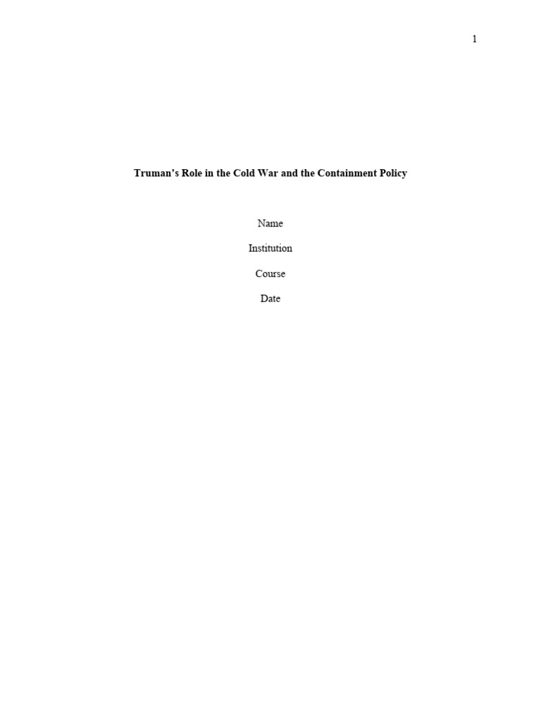 Truman's Role in The Cold War and The Containment Policy. Final | PDF ...