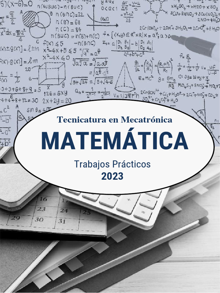 TP 1 - 2 - 3 - 4 - 5 - 6 - 7 - 8 y 9 - Matemática - Tec Micatrónica ...