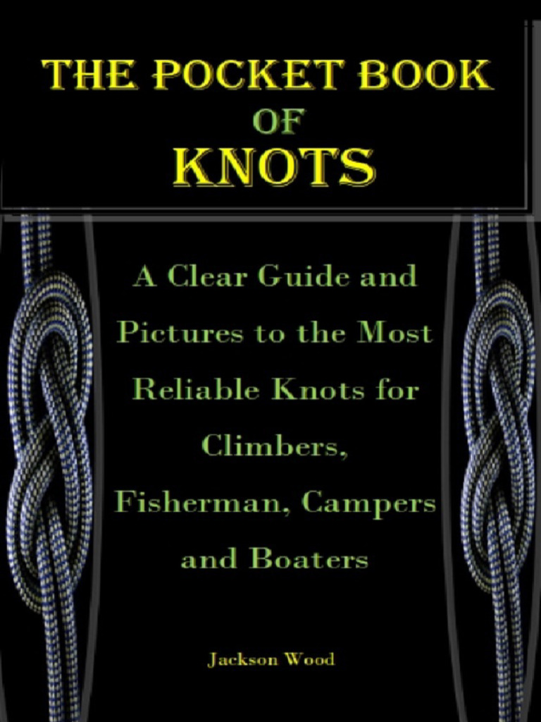 The Pocket Book of Knots A Clear Guide and Pictures To The Most ...