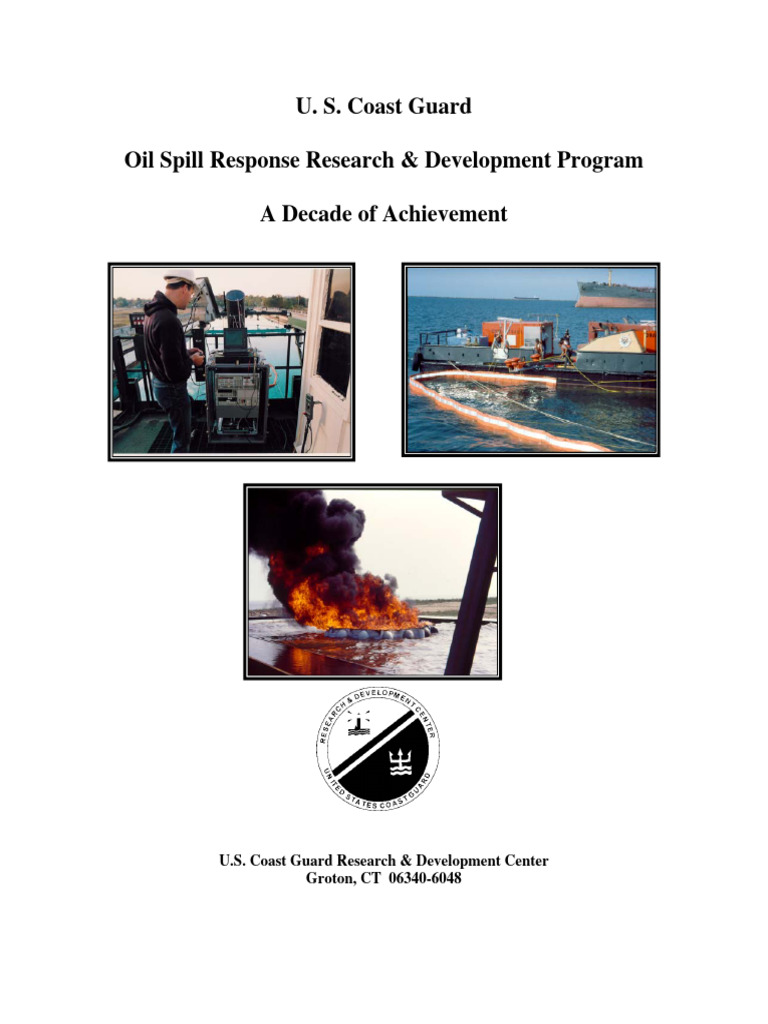U. S. Coast Guard Oil Spill Response Research & Development Program A ...