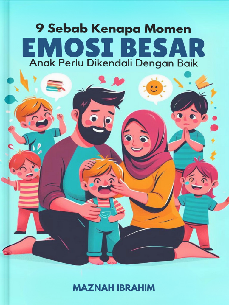 Bonus Extra - Ebook Emosi Besar Mereka - 9 Sebab Momen Emosi Besar Anak Perlu Dikendalikan ...
