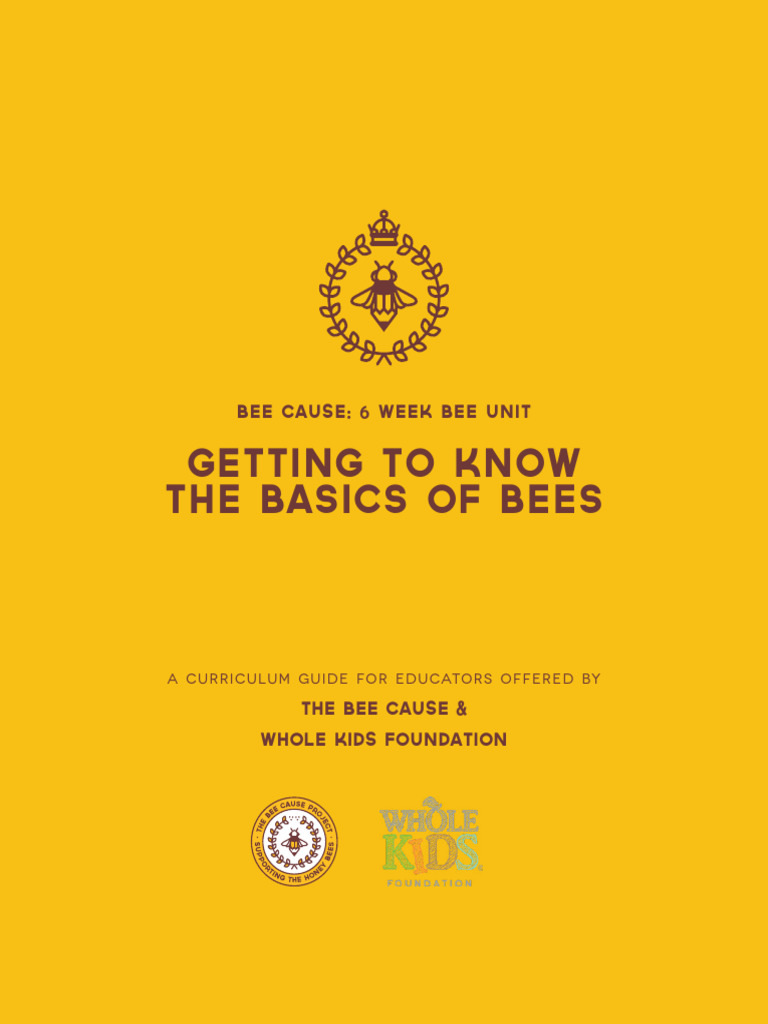 Bee Cause 6 Week Bee Unit Complete Guide | PDF | Honey Bee | Bees