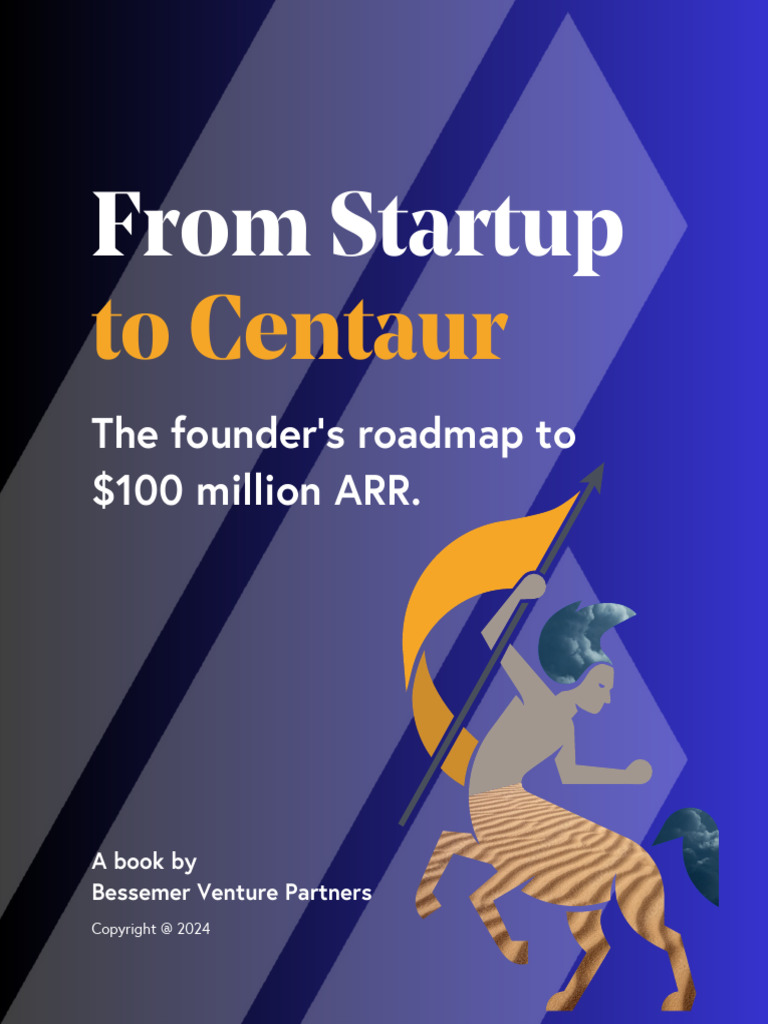 The Founder's Roadmap To $100 Million ARR by Bessemer Venture Partners ...
