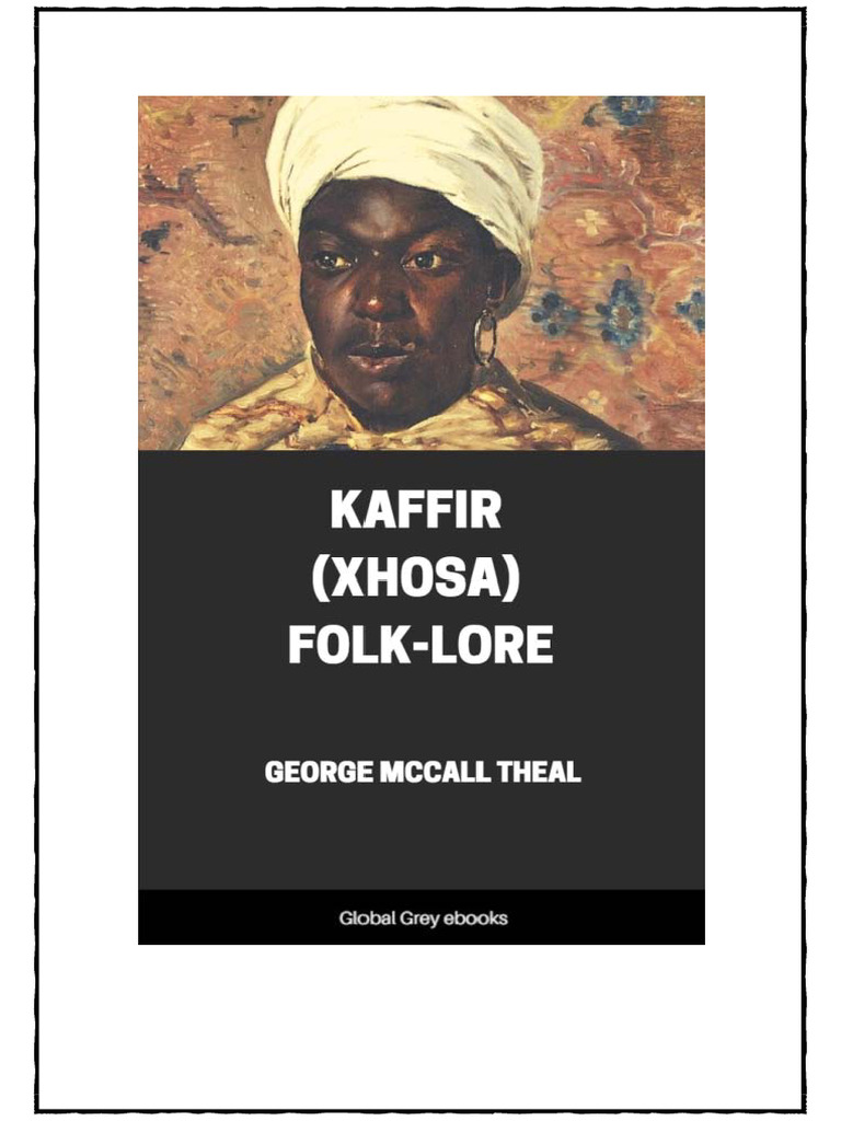 xhosa-folk-lore --- The Xhosa tribe was the tribe of Nelson Mandela, and the term 'Kaffir', is a ...