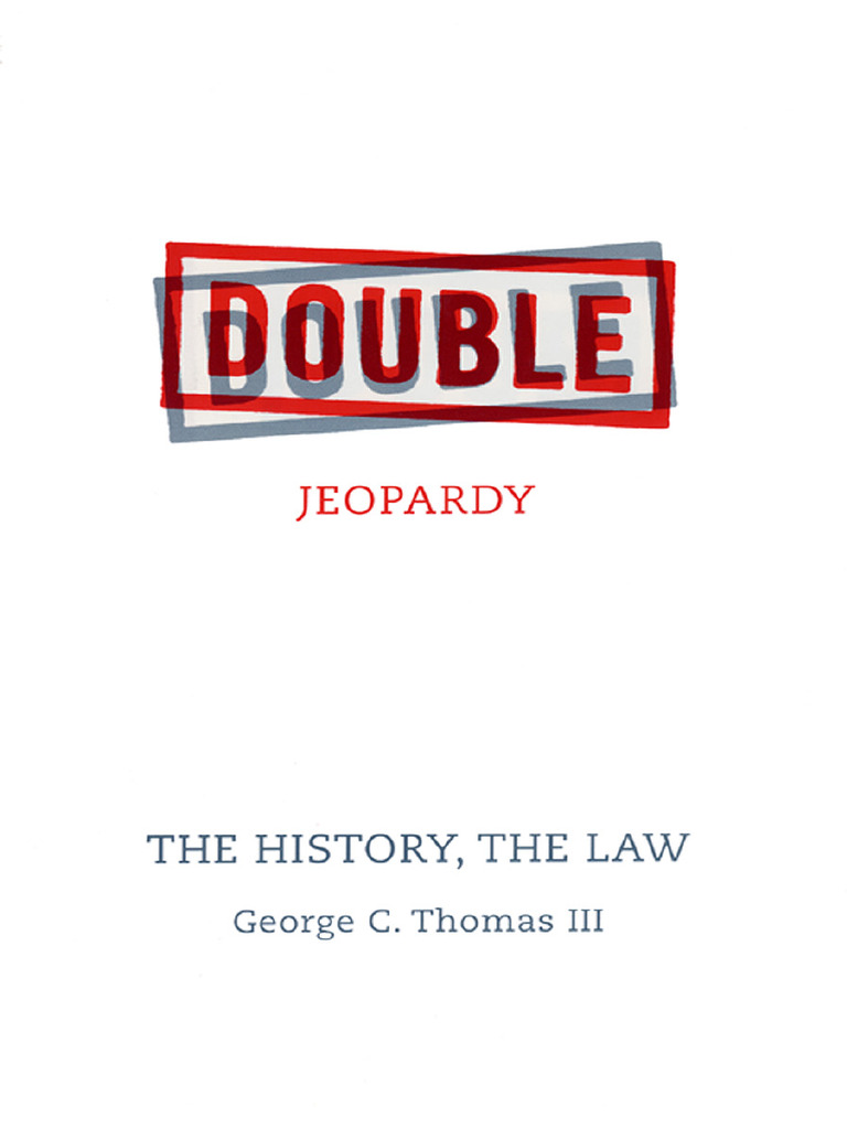 George C. Thomas III - Double Jeopardy - The History, The Law-NYU Press ...
