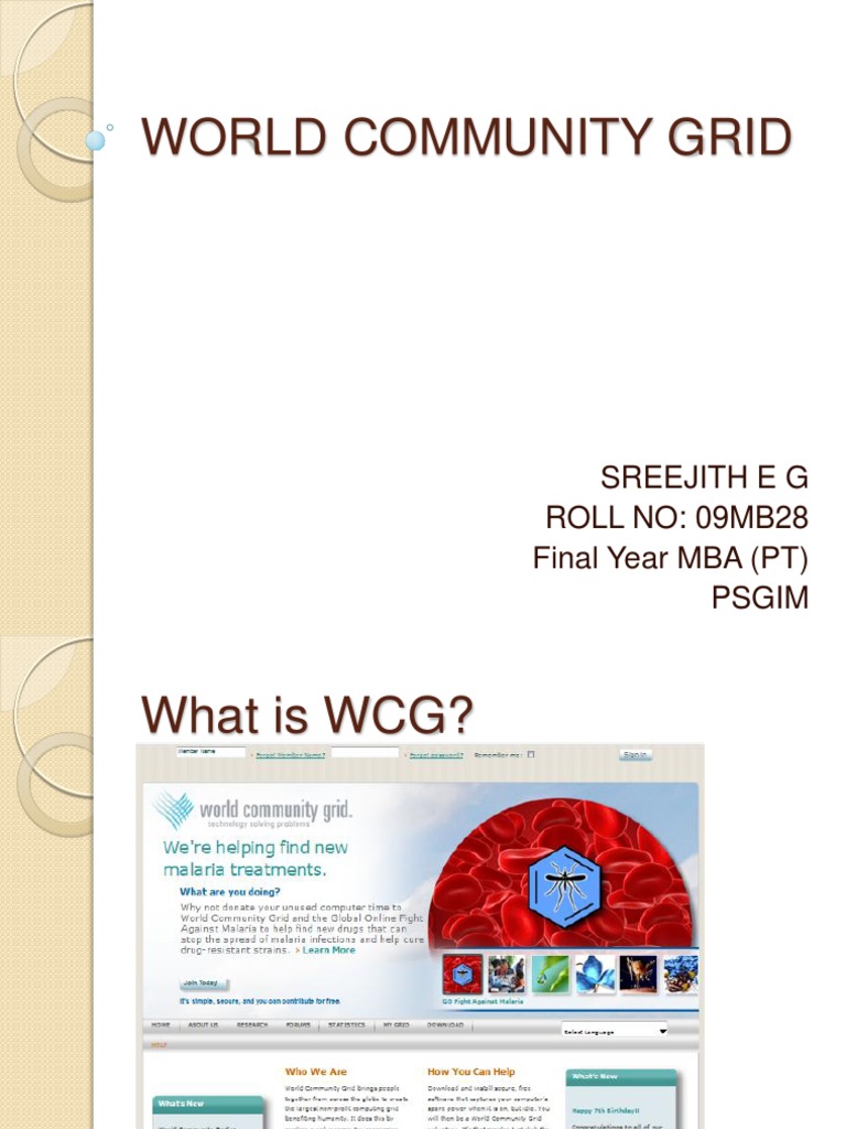 World Community Grid: Sreejith E G ROLL NO: 09MB28 Final Year MBA (PT ...