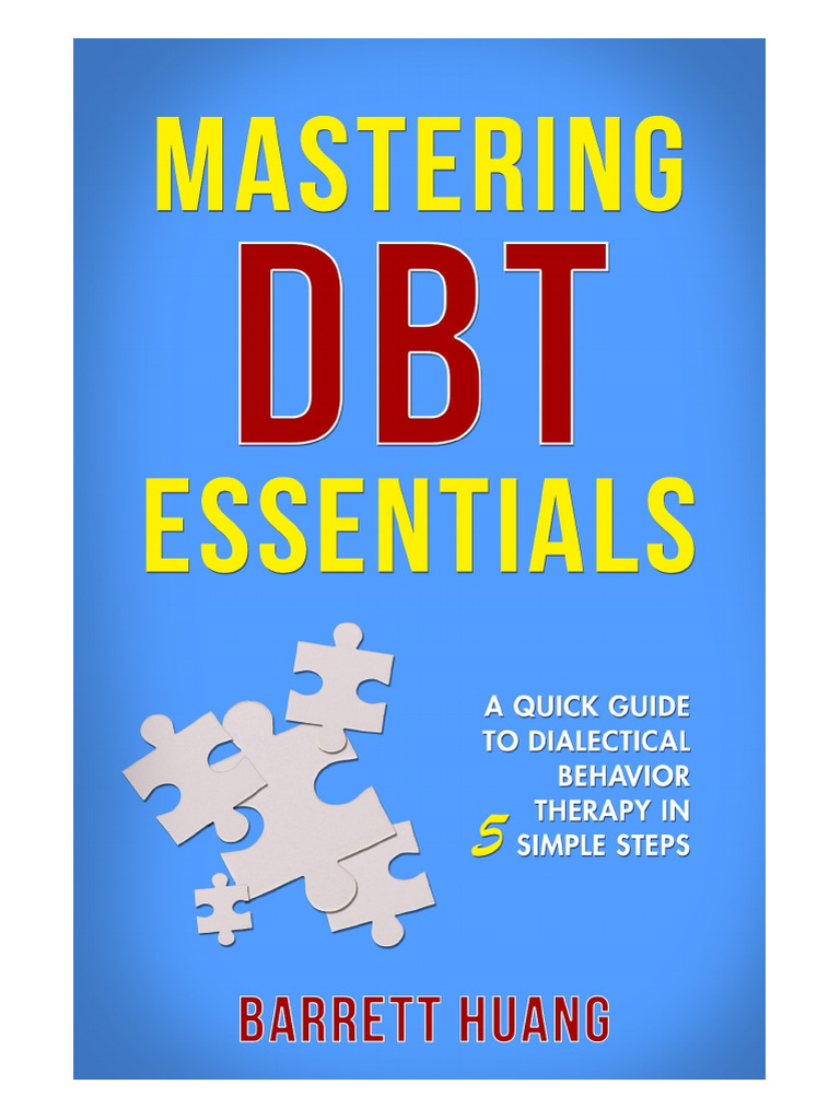 Mastering DBT Quick Guide | PDF | Dialectical Behavior Therapy | Feeling