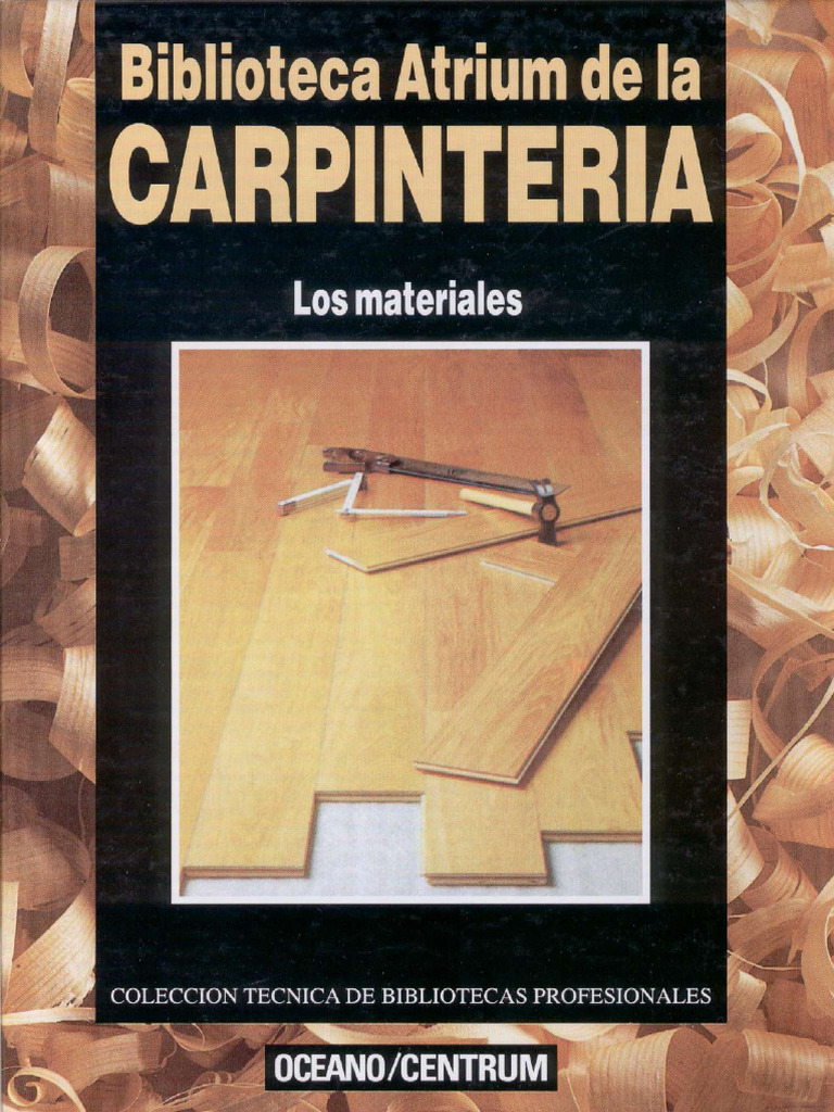 Varios - Biblioteca Atrium de La Carpinteria Tomo 1 - Los Materiales (Scan) | PDF