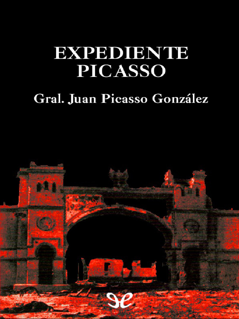 El Expediente Picasso - Juan Picasso Gonzalez | PDF | España | Gobierno ...