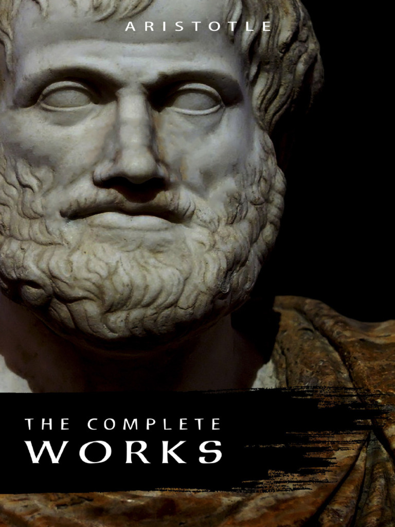 Aristotle's Complete Works Overview | PDF | Substance Theory | Definition