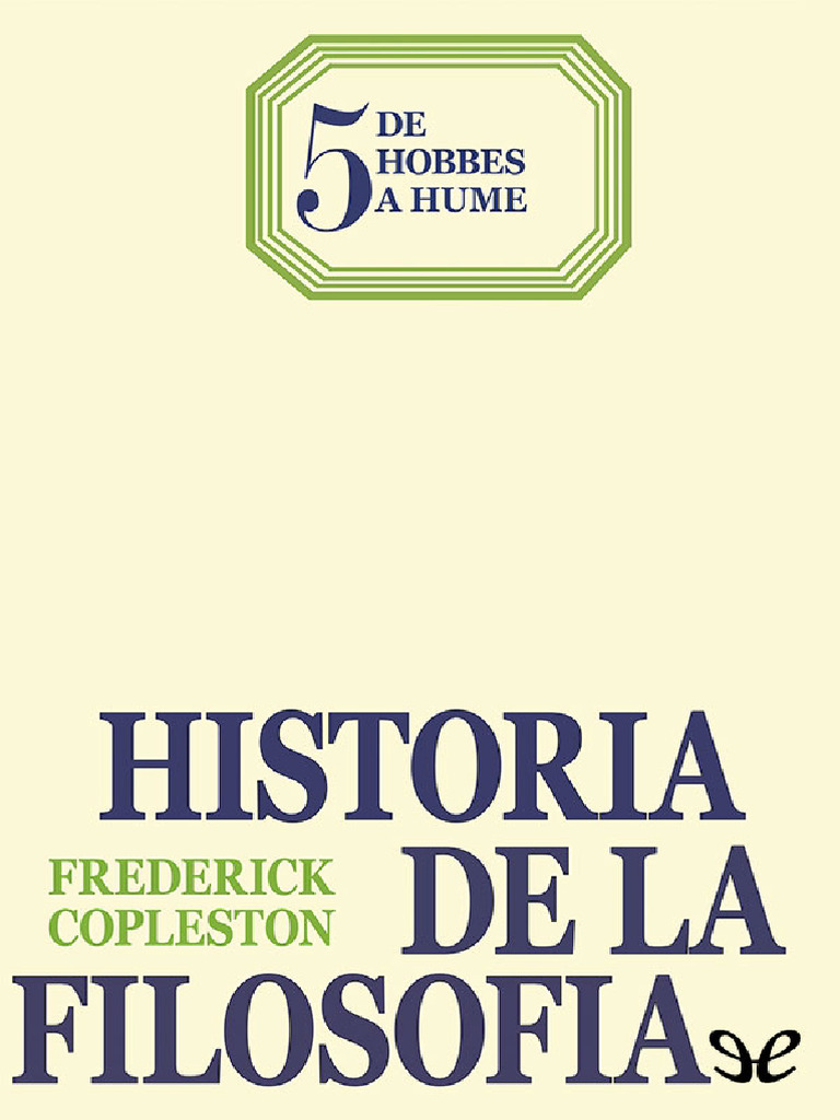 Copleston, F. - Historia de La Filosofía 5. de Hobbes A Hume (EPL-FS ...