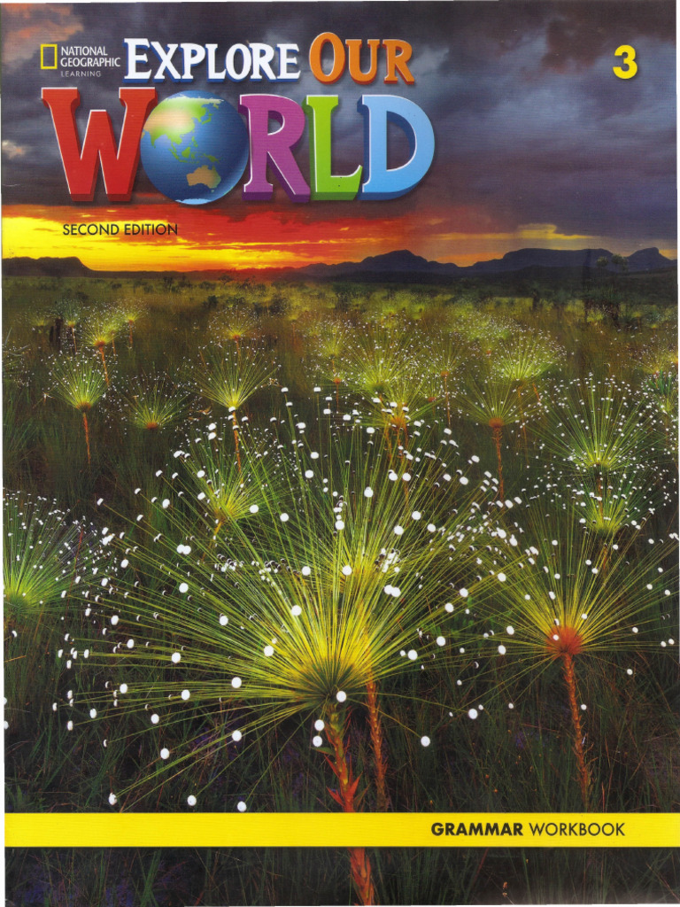 Explore Our World 3 - Grammar Workbook | PDF