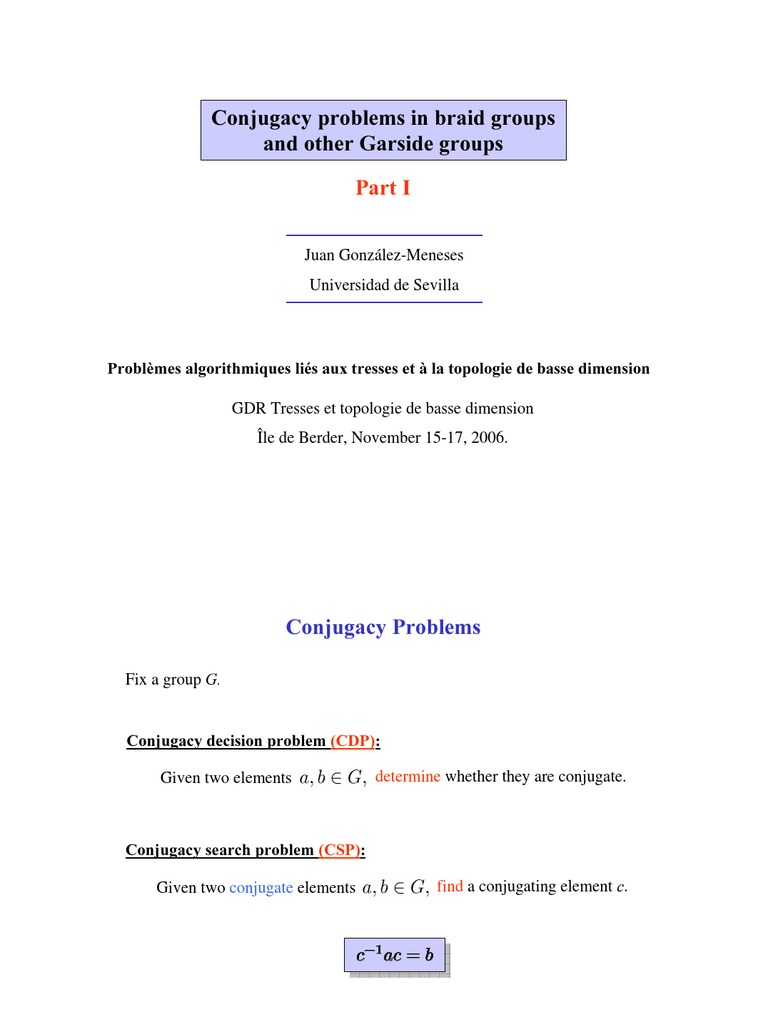 Juan González-Meneses - Conjugacy Problems in Braid Groups and Other Garside Groups Part 1 | PDF ...