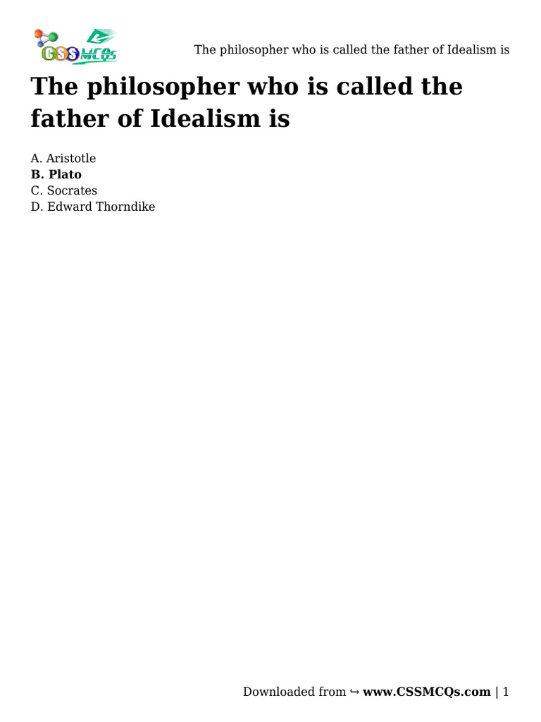 The Philosopher Who Is Called The Father of Idealism Is | PDF | Philosophy