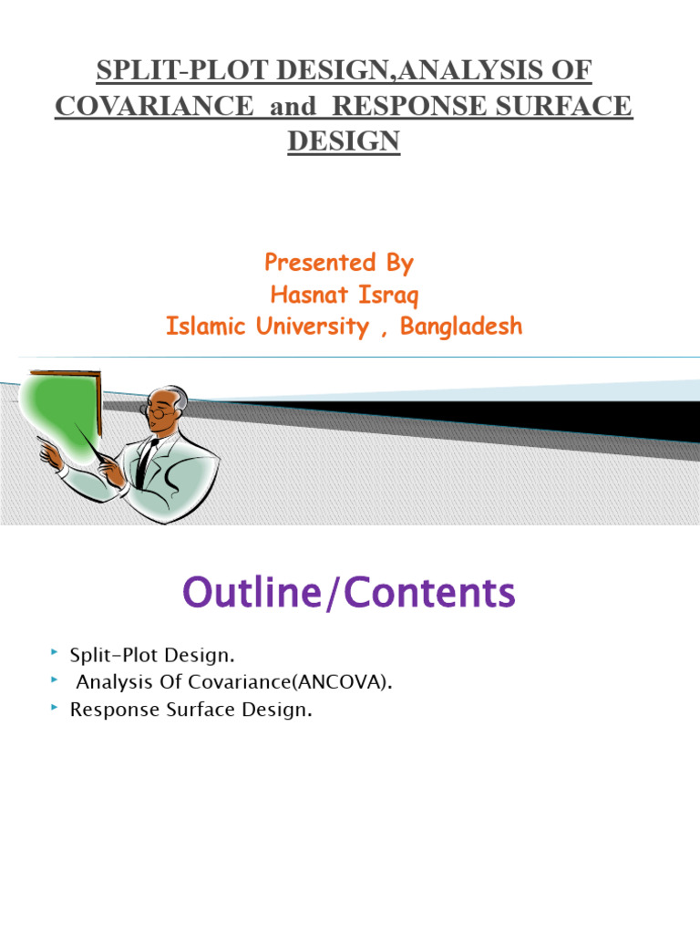 Basic Concepts of Split-Plot Design, Analysis of Covariance (ANCOVA) & Response Surface Design ...