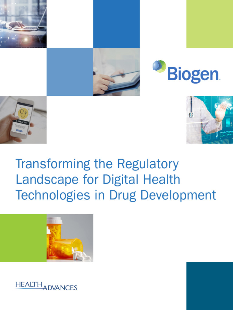 Biogen Regulatory Policy White Paper - Transforming The Regulatory Landscape For Digital Health ...
