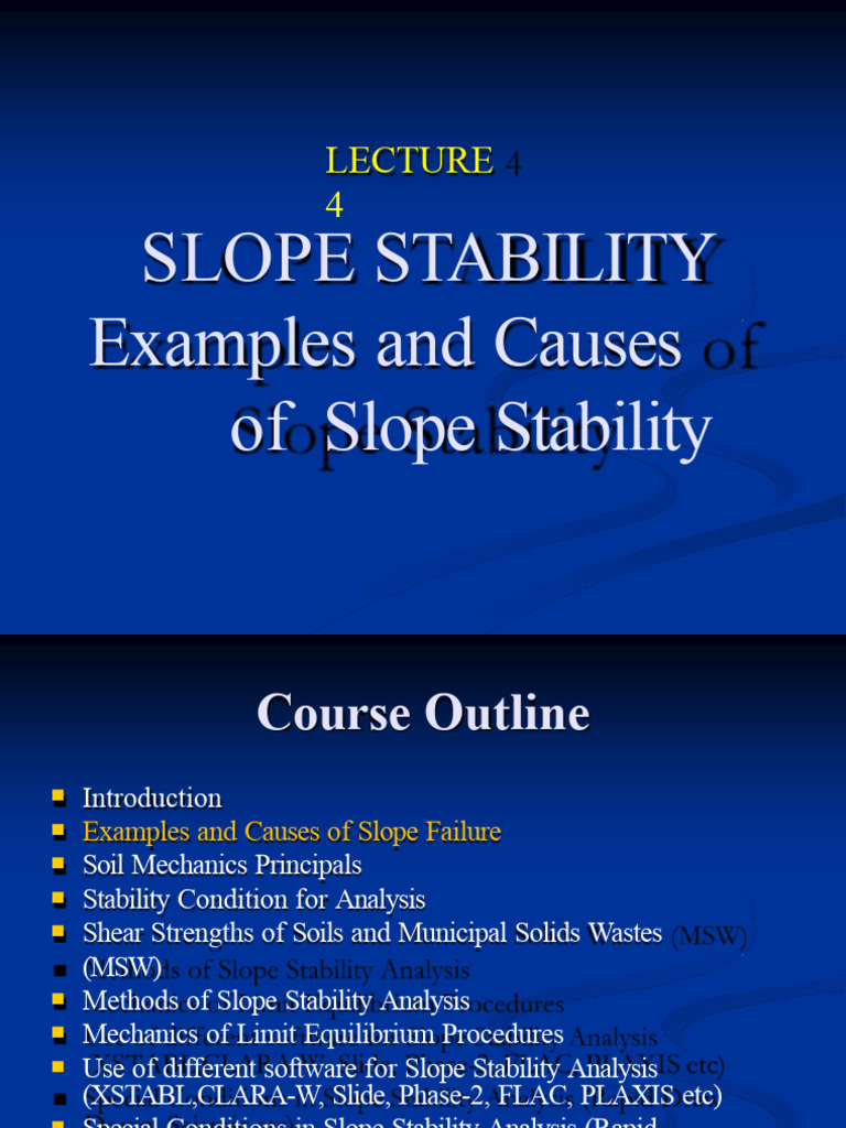4 - Lecture 4-Examples and Causes of Slope Failure | PDF | Landslide | Soil