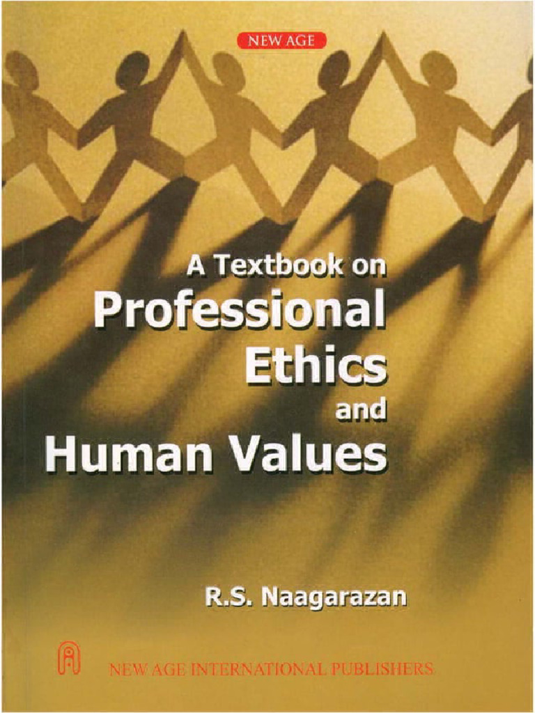 A Textbook On Professional Ethics and Human Values by R.S. Naagarazan | PDF