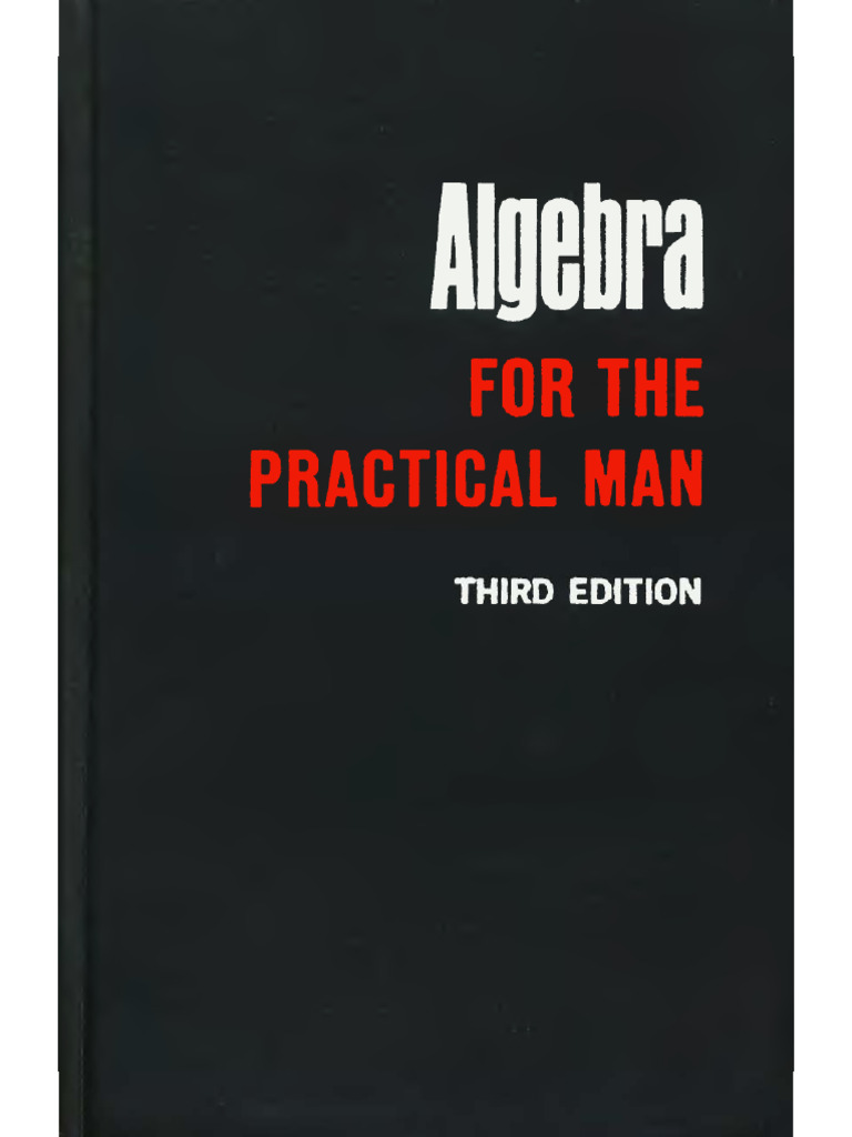 Algebra For The Practical Man, 3ed (Mathematics For Self - J - E ...