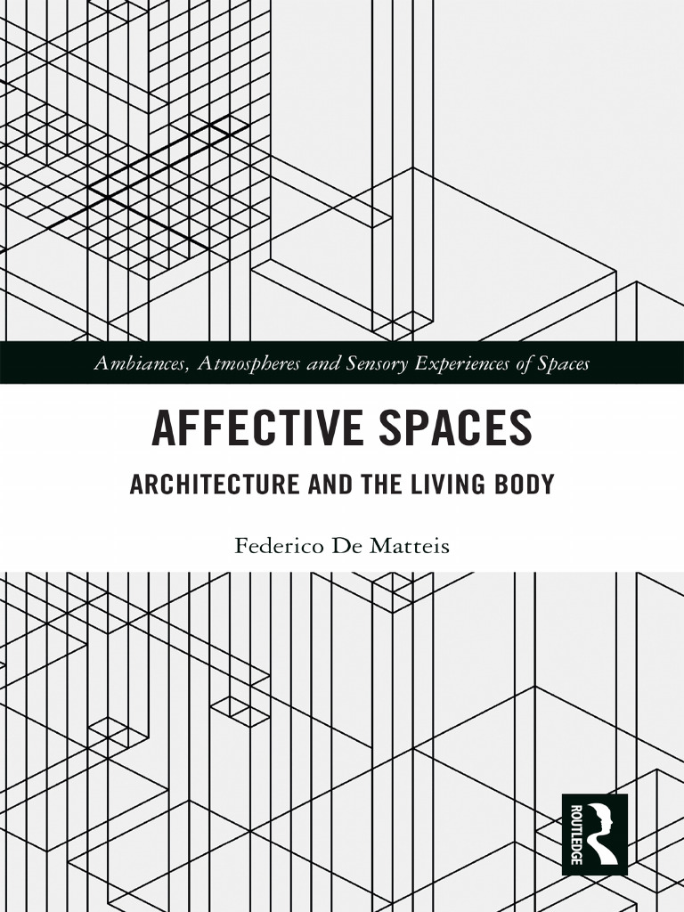 Affective Spaces_ Architecture and the Living Body-Routledge (2020 ...