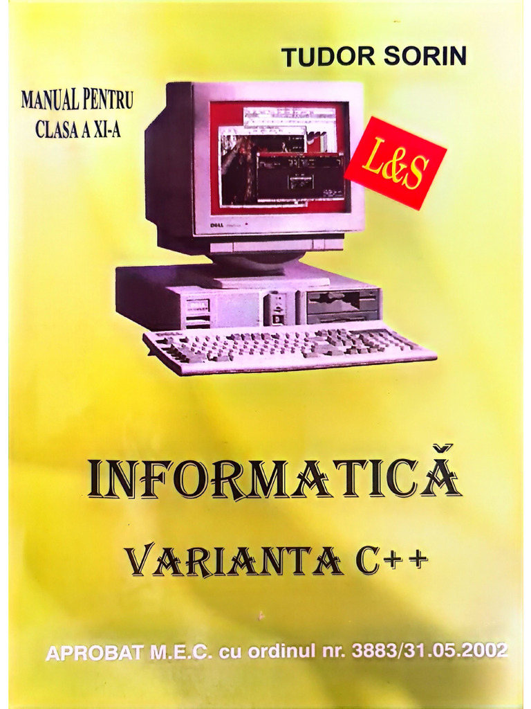 XI Tudor Sorin - Informatica Varianta C++ Manual Clasa XI | PDF