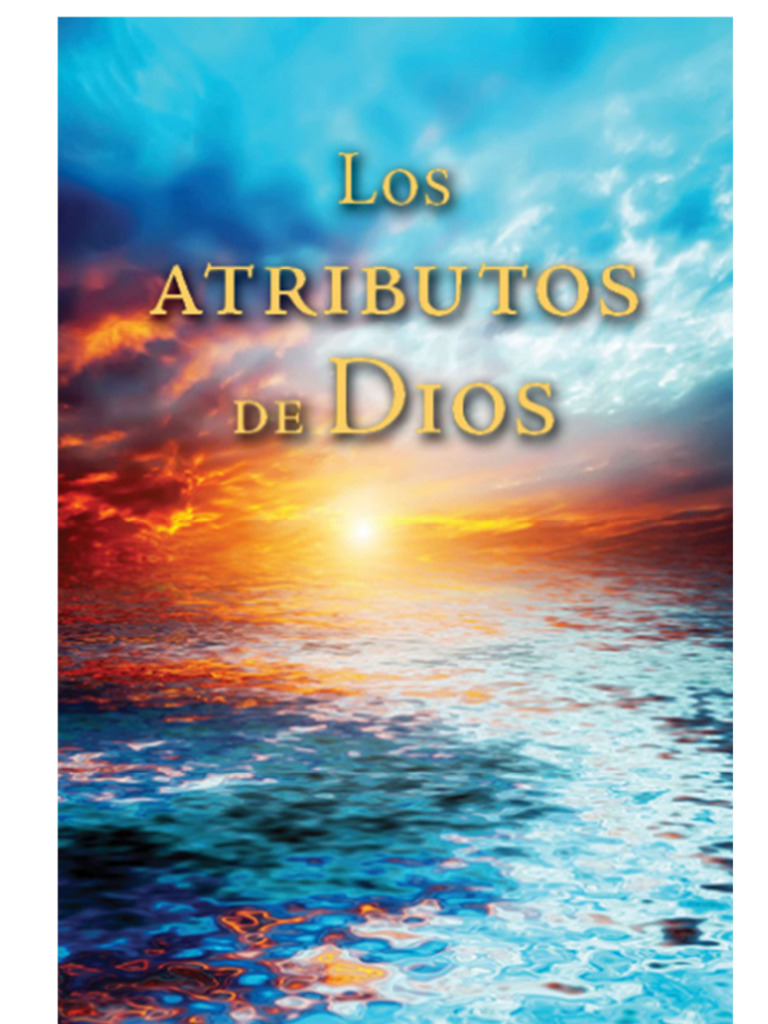 La Bondad de Dios - Cap 11 - Los Atributos de Dios - A.W.Pink | PDF | Dios | Creencia religiosa ...