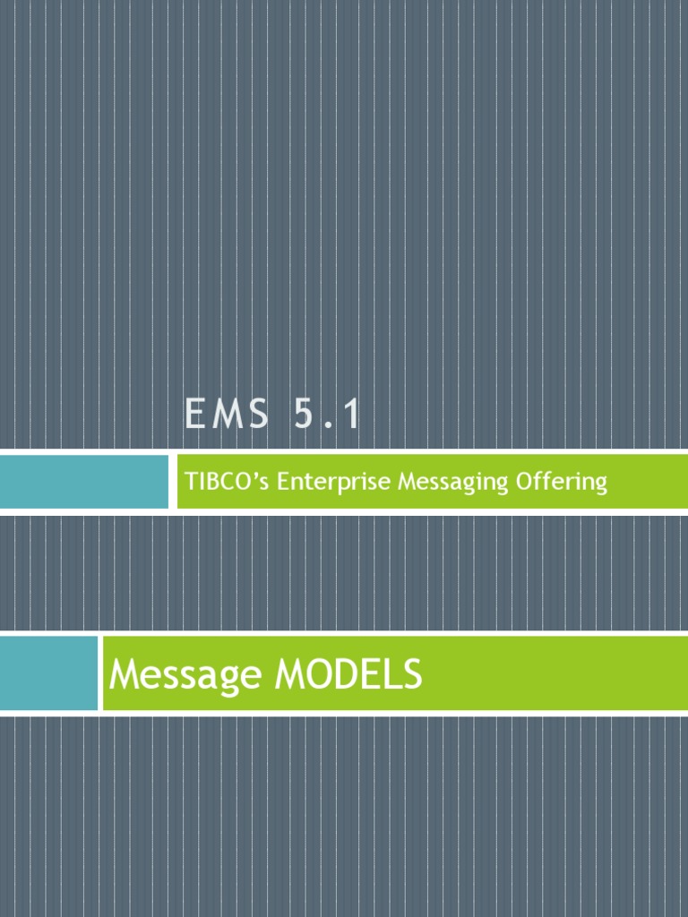 An Overview of TIBCO's Enterprise Messaging Offering EMS 5.1 | PDF ...
