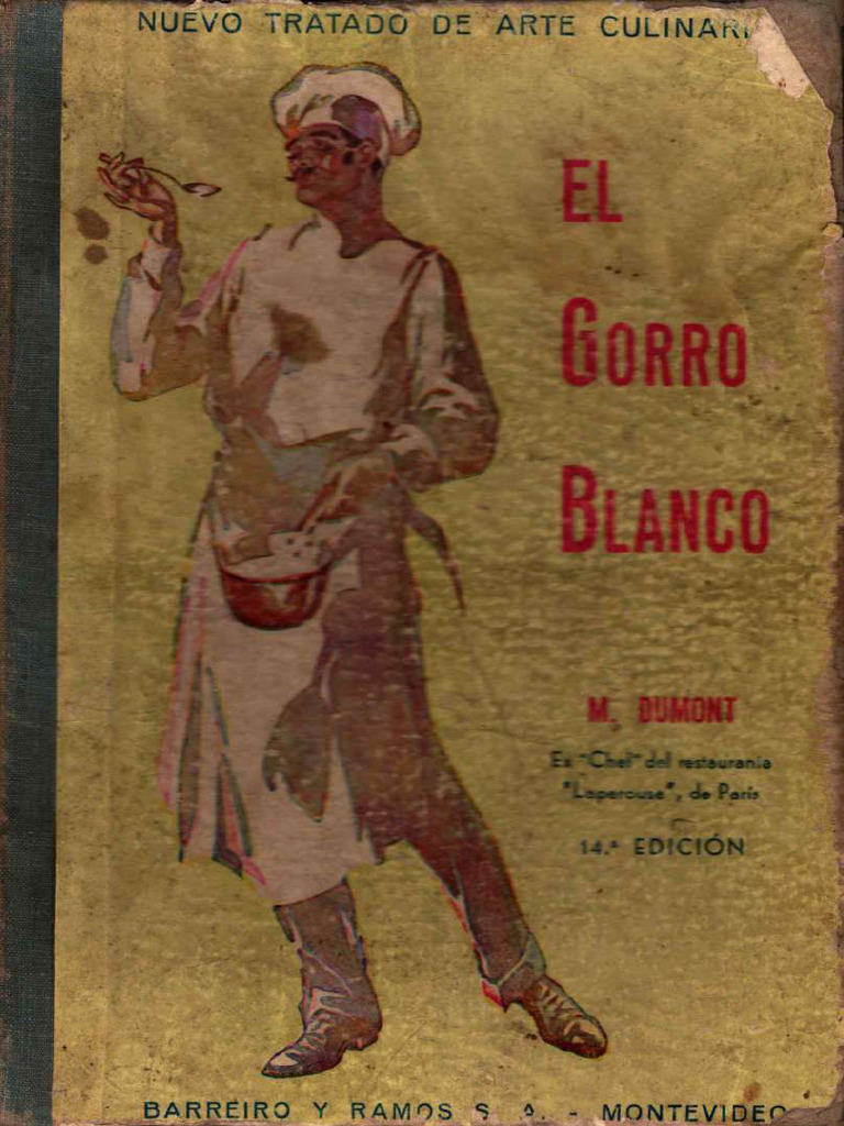El Gorro Blanco Nuevo Tratado de Arte Culinario m Dumont 1950 ...