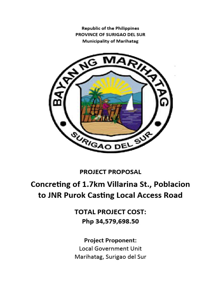 Project Proposal Concreting 1.7km Villarina ST Poblacion To JNR Purok Casting Bayan Local Access ...