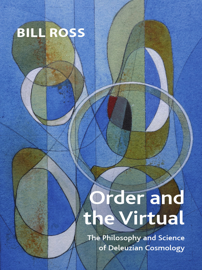 Bill Ross - Order and The Virtual - The Philosophy and Science of ...