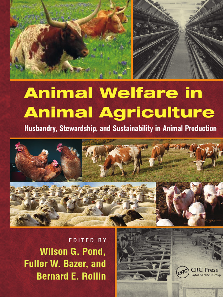 Animal Welfare in Animal Agriculture: Wilson G. Pond, Fuller W. Bazer ...