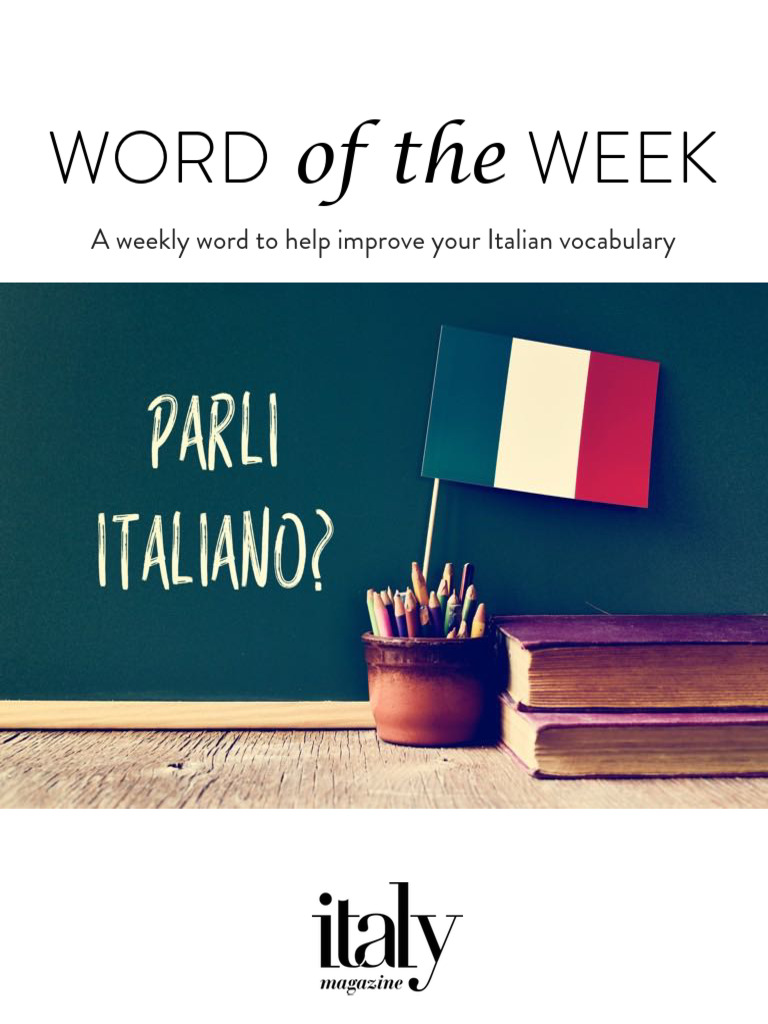 Italian Vocabulary: Word of the Week | PDF | Italy