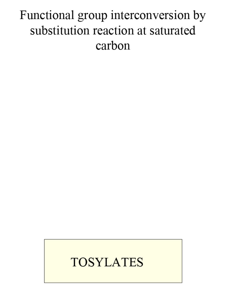 Functional Group Interconversion by Substitution Reaction at Saturated ...