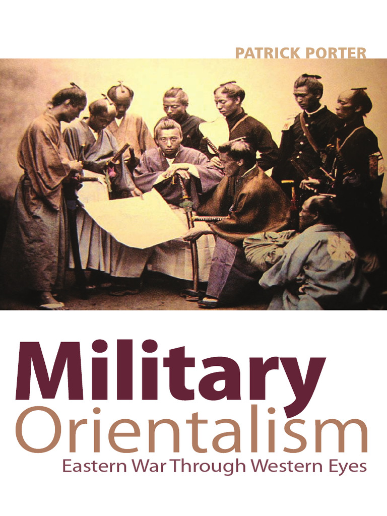 (Critical War Studies) Patrick Porter - Military Orientalism - Eastern ...
