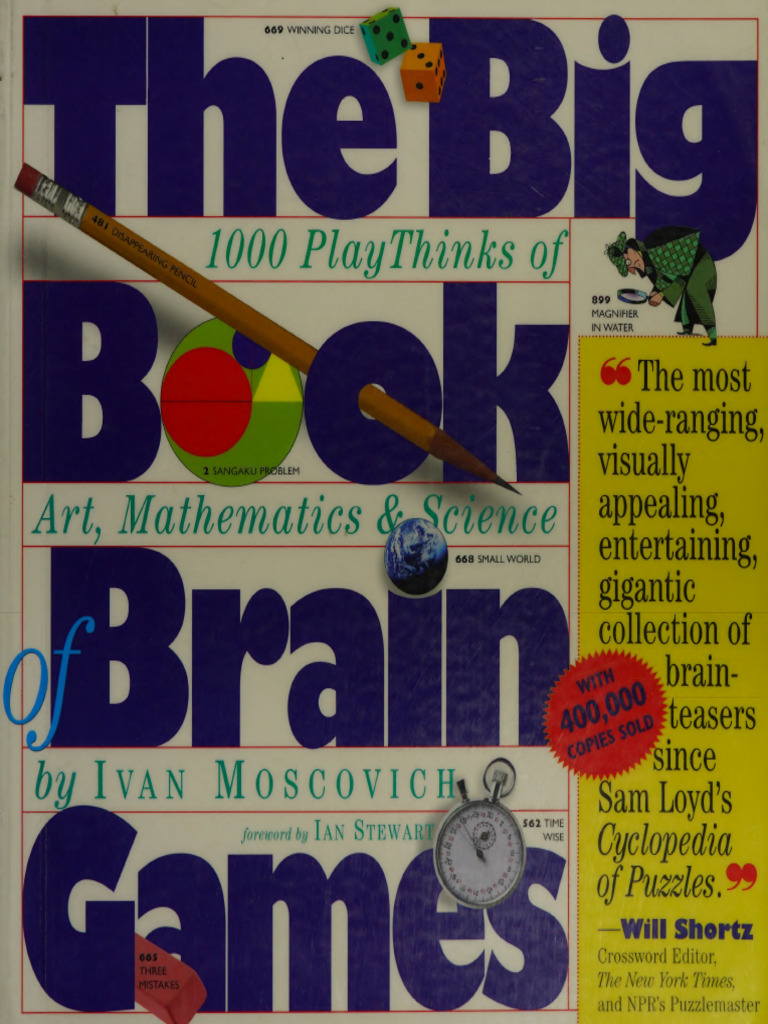 Big Book of Brain Games 1000 Playthinks of Art, Mathematics & S | PDF ...
