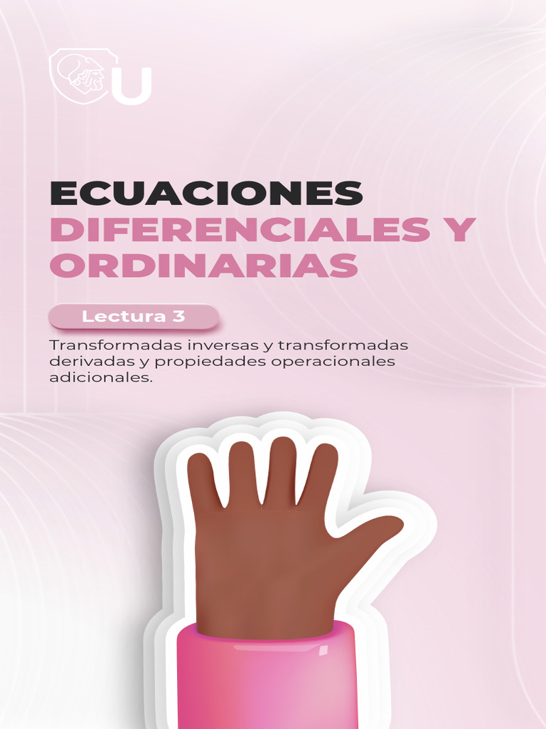 Lectura - U5.3 - Transformadas Inversas y Transformadas Derivadas y Propiedades Operacionales ...