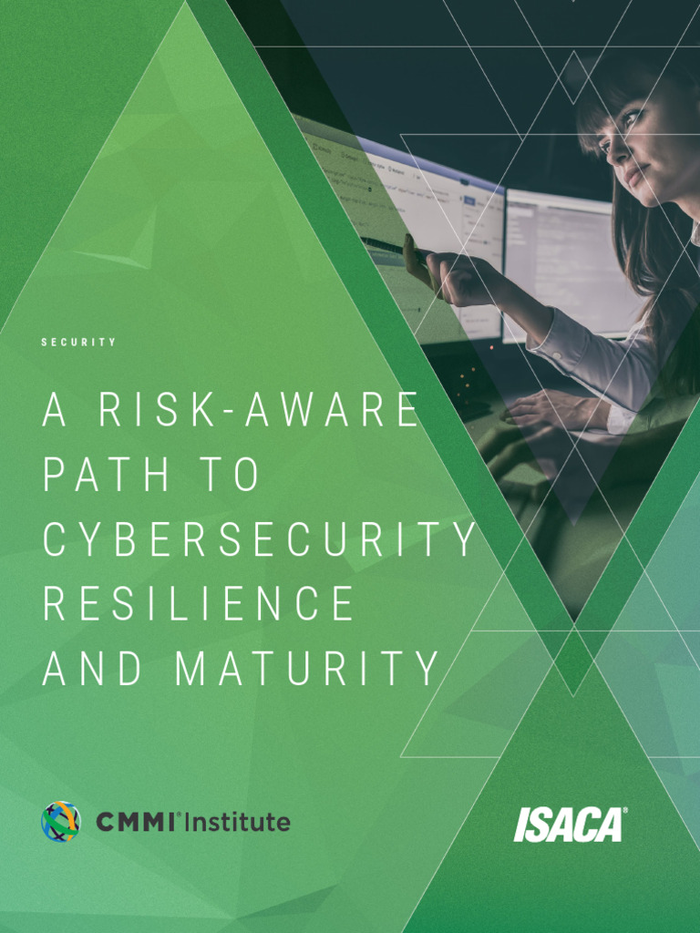 Risk Aware Path To Cybersecurity Resilience and Maturity ISACA | PDF ... Risk Aware Path To Cybersecurity Resilience and Maturity ISACA | PDF ...