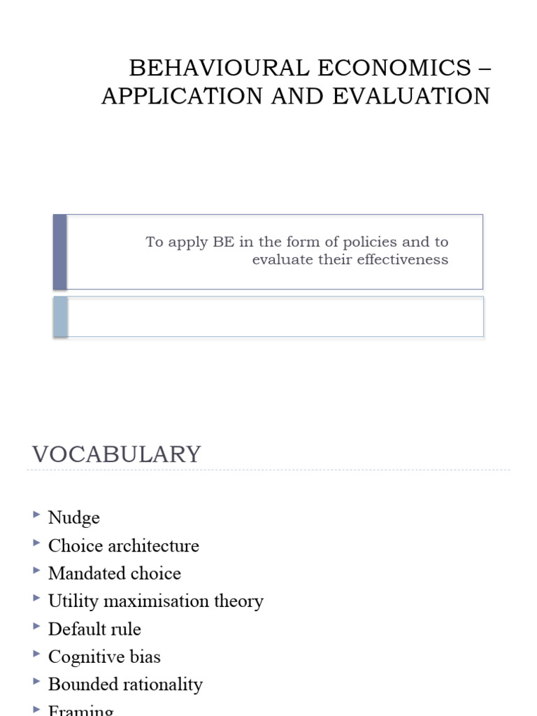 Behavioural Economics - Application and Evaluation | PDF | Behavioral Economics | Economics