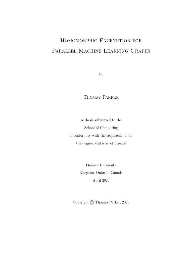 Parker Thomas 2023 April MSc Homomorphic Encryption for Parallel ... Parker Thomas 2023 April MSc Homomorphic Encryption for Parallel ...