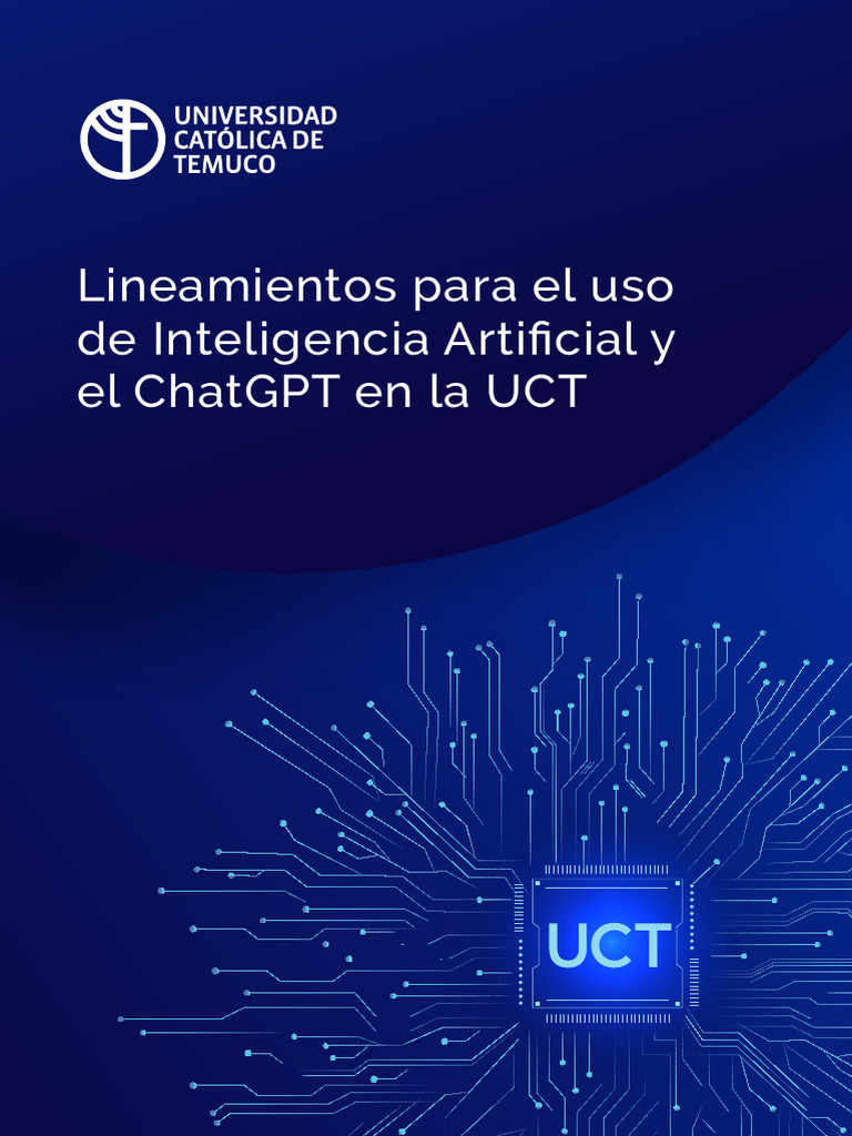 Lineamientos para El Uso de Inteligencia Artificial y El ChatGPT en La UCT | PDF | Inteligencia ...