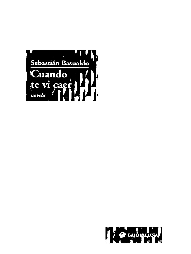 Basualdo Sebastian - Cuando Te Vi Caer | PDF | Novela negra, policíaca y suspenso