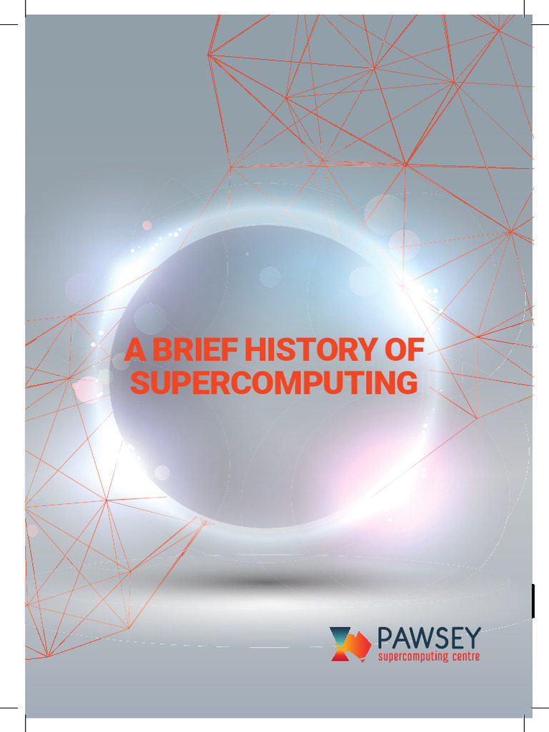 Pawsey History Supercomputing 2018 V 3 | PDF | Supercomputer | Parallel Computing