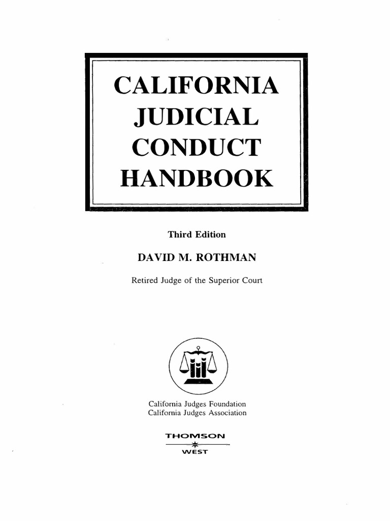 California Judicial Conduct Handbook Chapter 1: Purpose of The Handbook ...