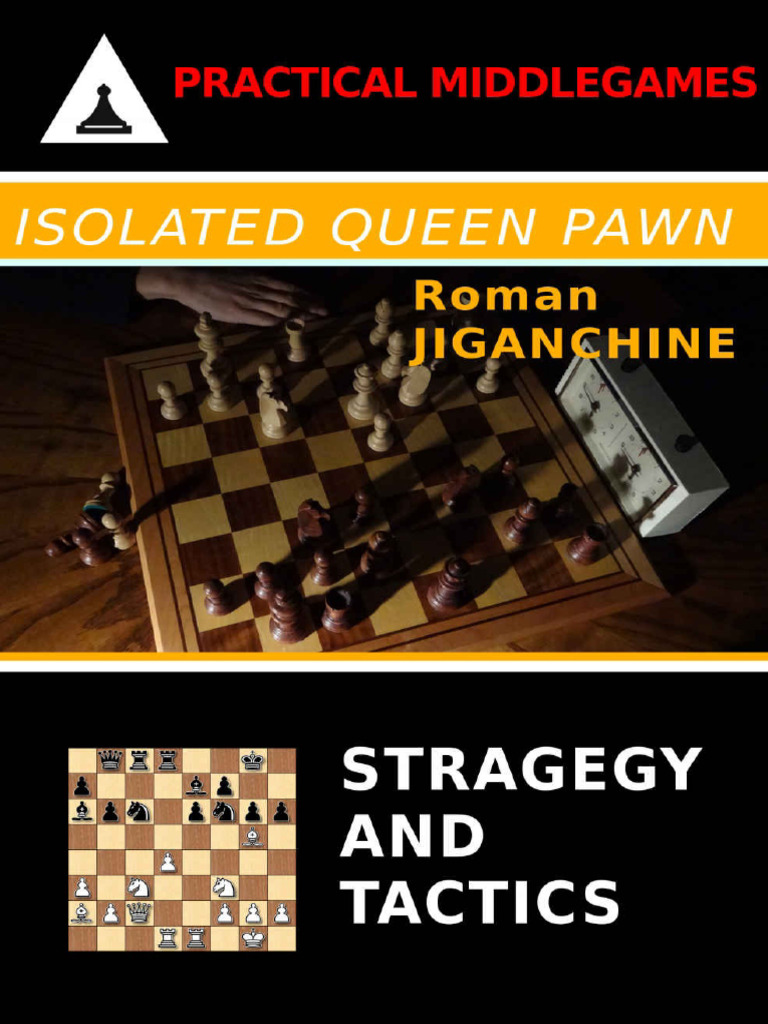 Isolated Queen Pawn Strategy | PDF | Chess Openings | Chess