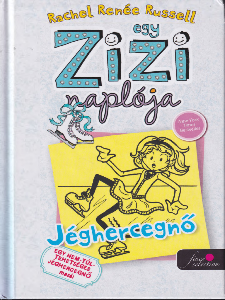 Egy Zizi Naplója 4-Jéghercegnő-Rachel Renée Russell | PDF