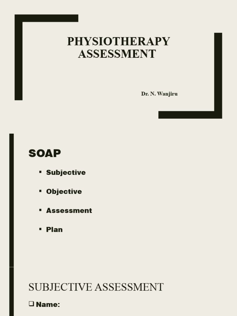Physiotherapy Assessment Guide | PDF | Anatomical Terms Of Motion | Pain