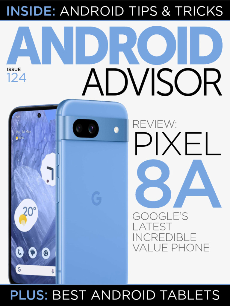 Android Advisor - Issue 124 2024 | PDF | Android (Operating System) | Smartphone