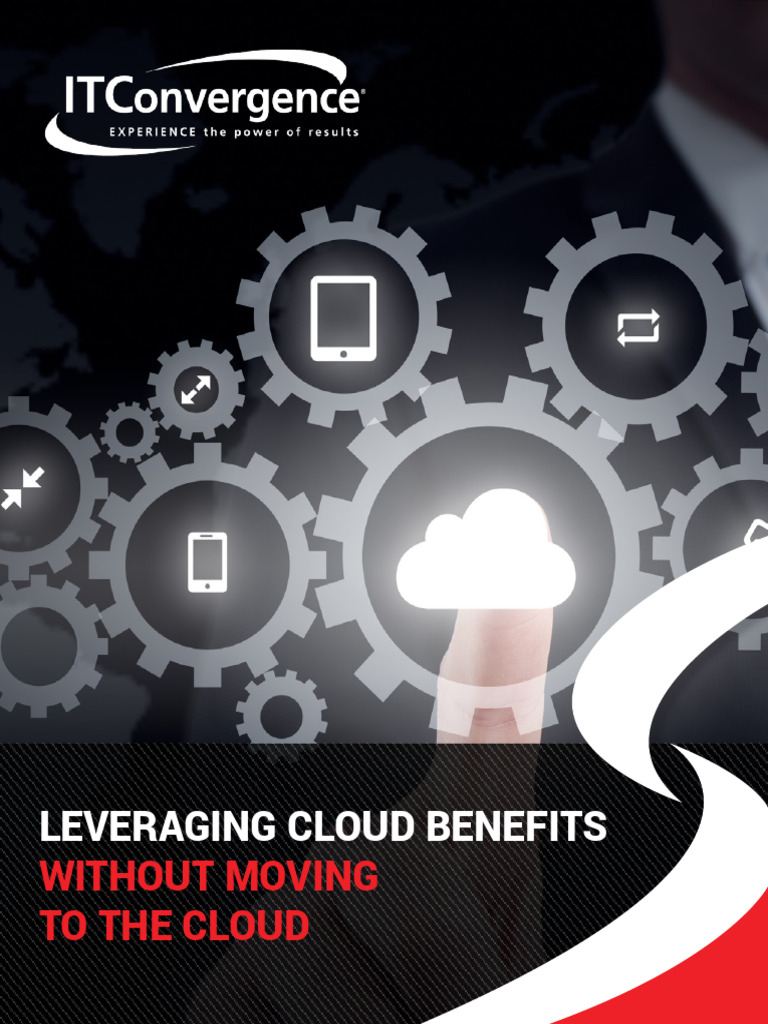 Leveraging Cloud Benefits Without Moving To The Cloud | PDF | Cloud ... Leveraging Cloud Benefits Without Moving To The Cloud | PDF | Cloud ...