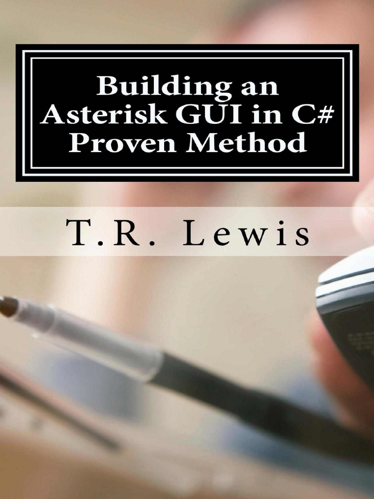 Building An Asterisk GUI in C# Proven Method (Lewis 2016-02-22 ...